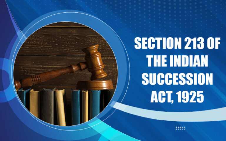 Section 213 of the Indian Succession Act, 1925