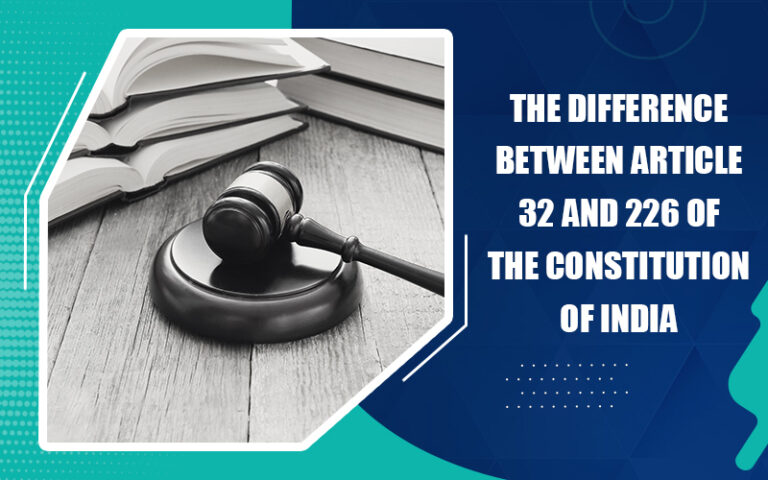 The difference between article 32 and 226 of the constitution of India