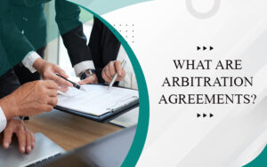 What are Arbitration Agreements?