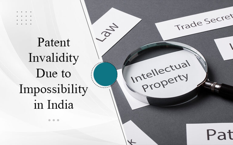 Patent Invalidity Due to Impossibility in India