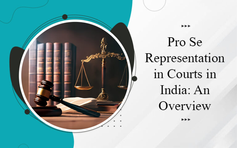 Pro Se Representation in Courts in India An Overview