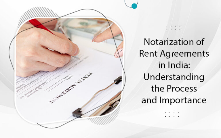 Notarization of Rent Agreements in India Understanding the Process and ...